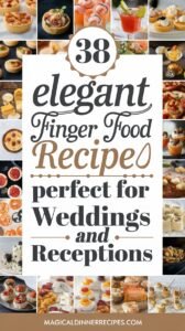 38 Elegant Finger Food Recipes Perfect for Weddings and Receptions